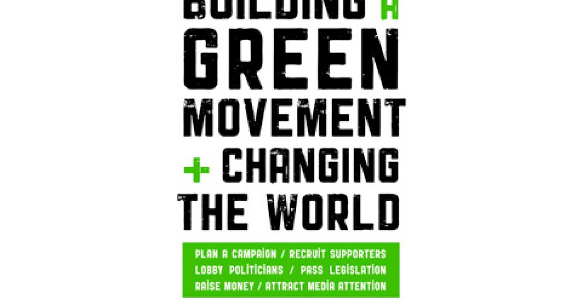 The young activist’s guide to building a green movement