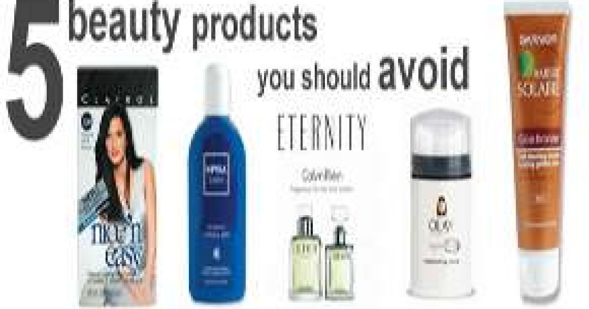 Five beauty products you should avoid
